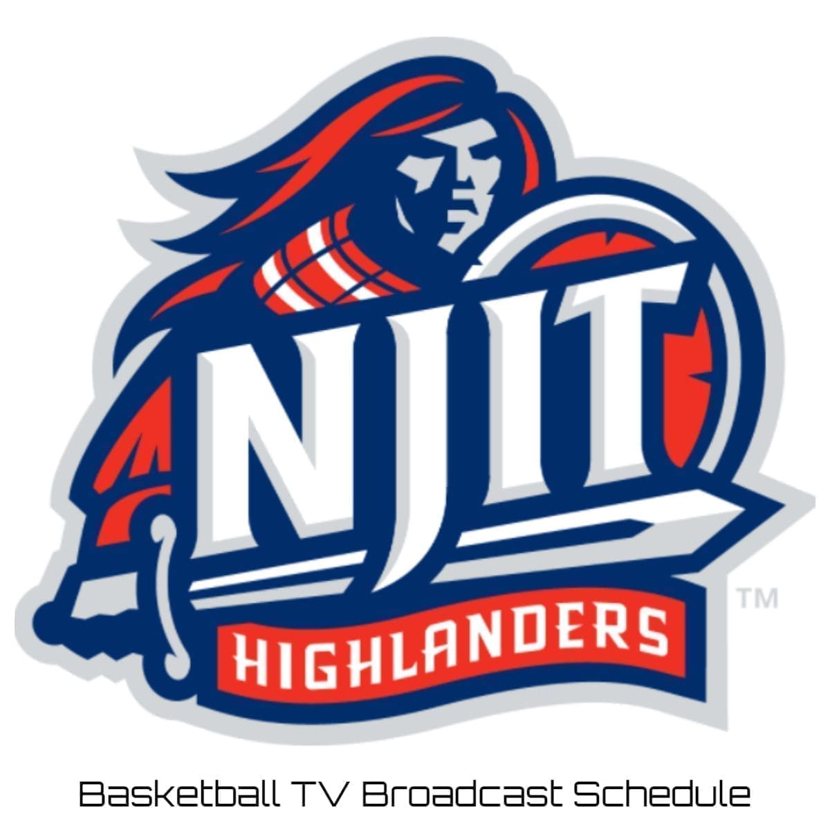 NJIT Highlanders Basketball TV Broadcast Schedule 2024-25 | Printable PDF